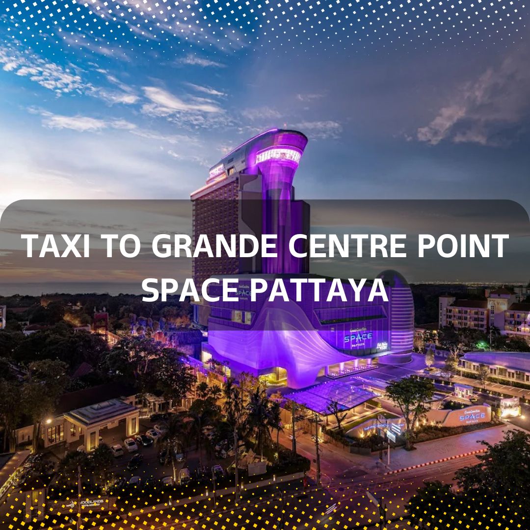 Transfer to Grande Space Pattaya | Near Water Park & Terminal 21